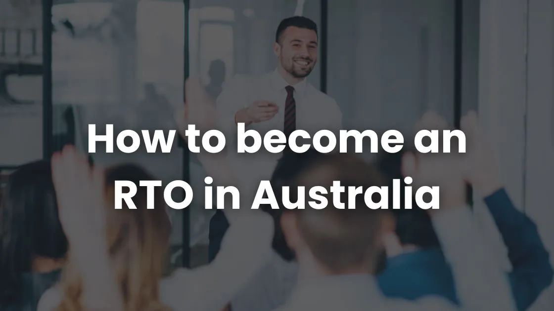 How to become an RTO (Registered Training Organisation) in Australia ... How to become an RTO (Registered Training Organisation) in Australia ...